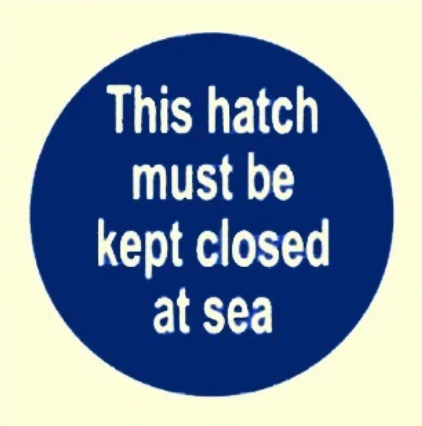 [335817] MANDATORY SIGN THIS HATCH MUST BE KEPT CLOSED AT SEA ,150 X 1 ...